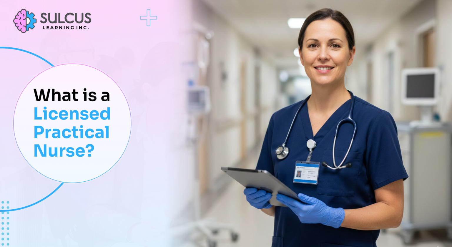 Thinking of Nursing? What Is a Licensed Practical Nurse?