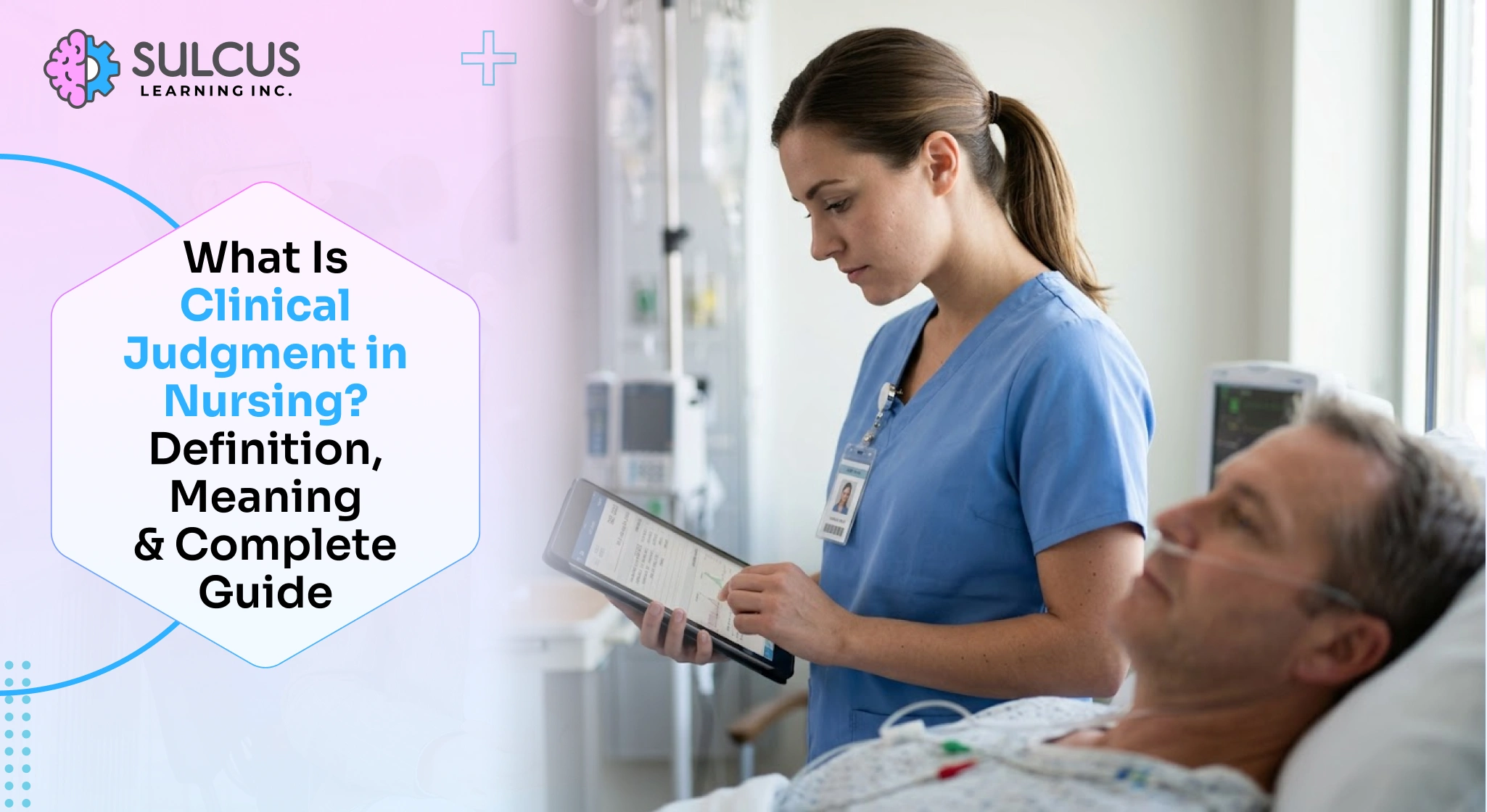 What is Clinical Judgment in Nursing?: Concepts & Process